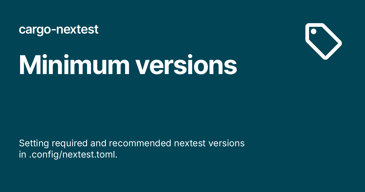 Minimum versions - cargo-nextest