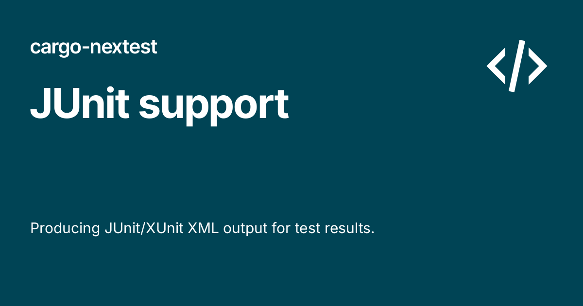 JUnit support - cargo-nextest